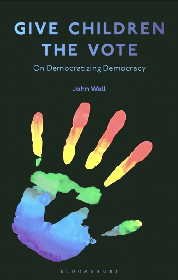 Give Children the Vote: On Democratizing Democracy | John Wall ...